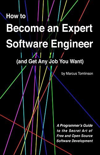 How to Become an Expert Software Engineer (and Get Any Job You Want): A ...