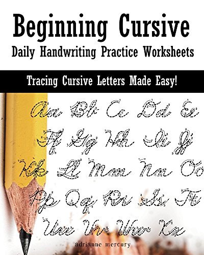 Beginning Cursive: Daily Handwriting Practice Worksheets by Adrianne ...