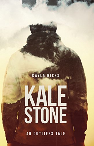 Kale Stone: An Outliers Tale by Kayla Hicks | Goodreads