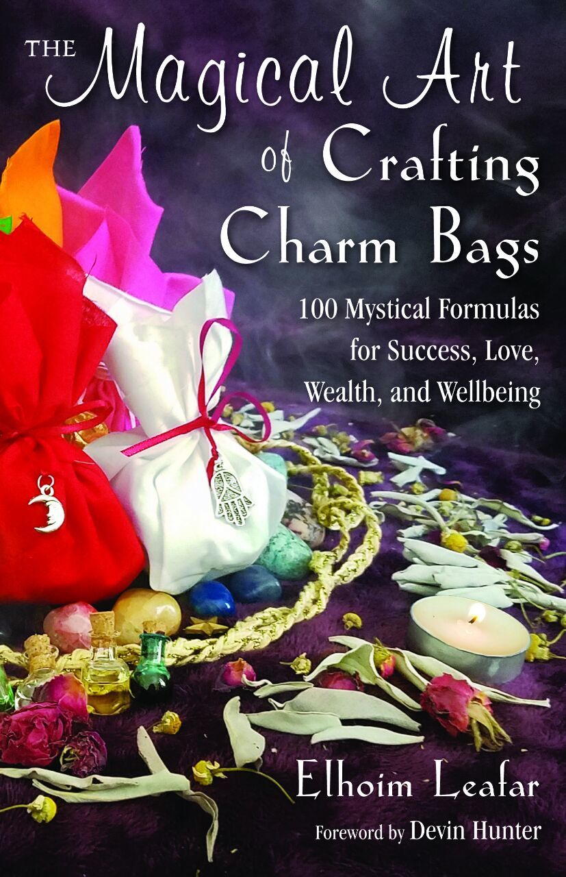 The Magical Art of Crafting Charm Bags: 100 Mystical Formulas for ...