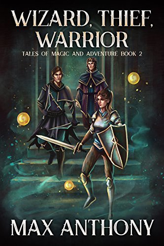 Wizard, Thief, Warrior by Anthony James | Goodreads