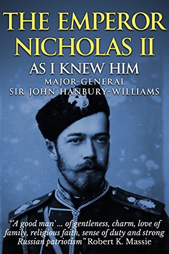 The Emperor Nicholas II: As I Knew Him by John Hanbury-Williams | Goodreads
