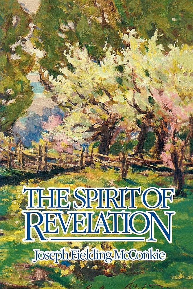 Spirit of Revelation by Joseph Fielding McConkie | Goodreads