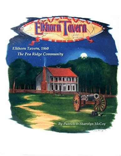 Elkhorn Tavern 1860: The Pea Ridge Community by Sharolyn McCoy | Goodreads