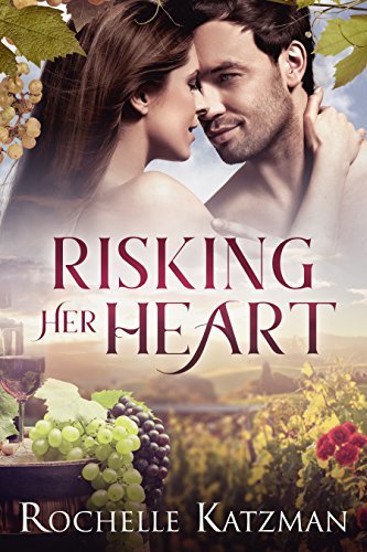 Risking Her Heart: A Contemporary Romance Novel by Rochelle Katzman ...