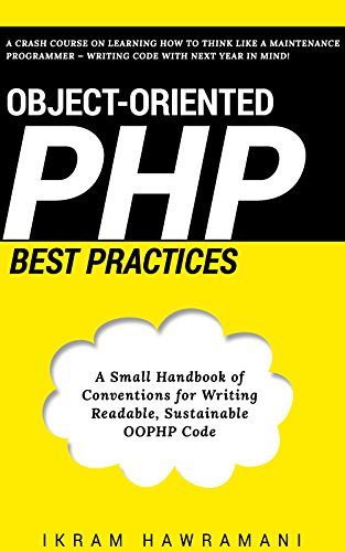 Object-Oriented PHP Best Practices: A Small Handbook of Conventions for ...