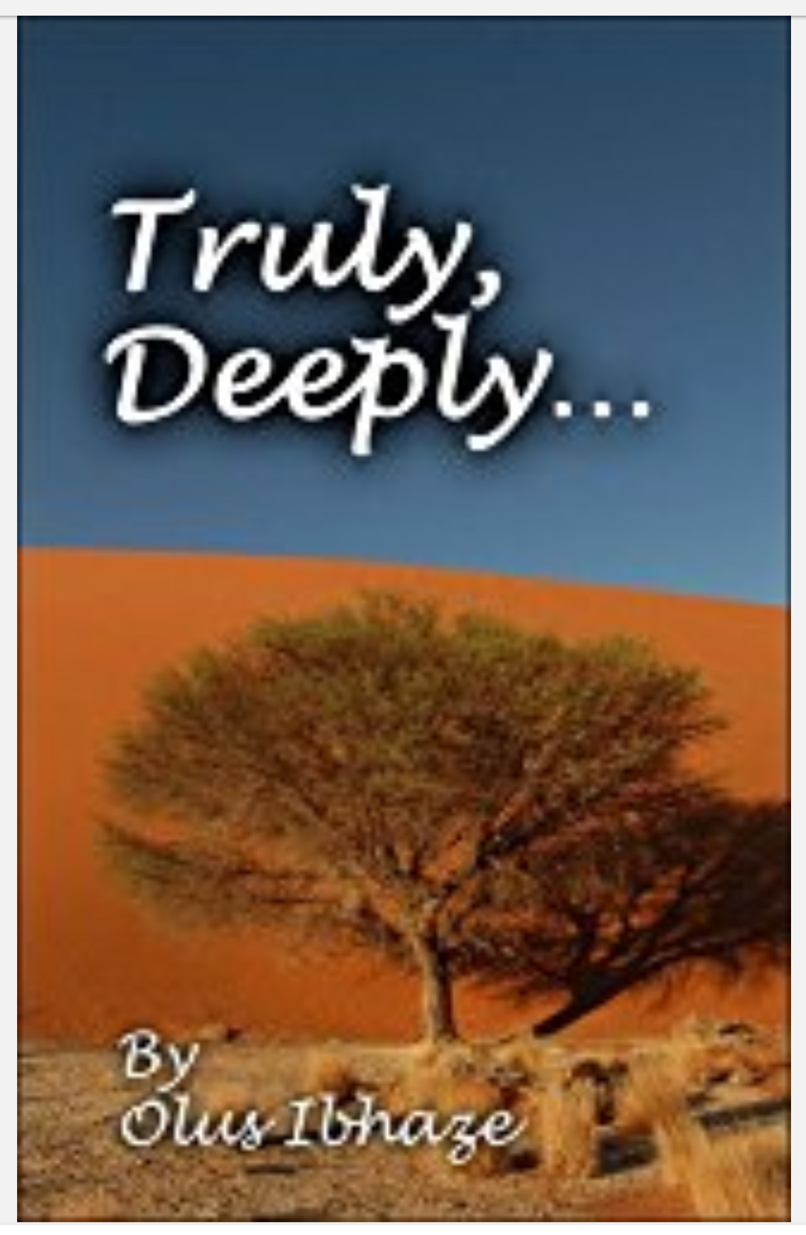 Truly, Deeply.. by LadyLouisa Writes | Goodreads