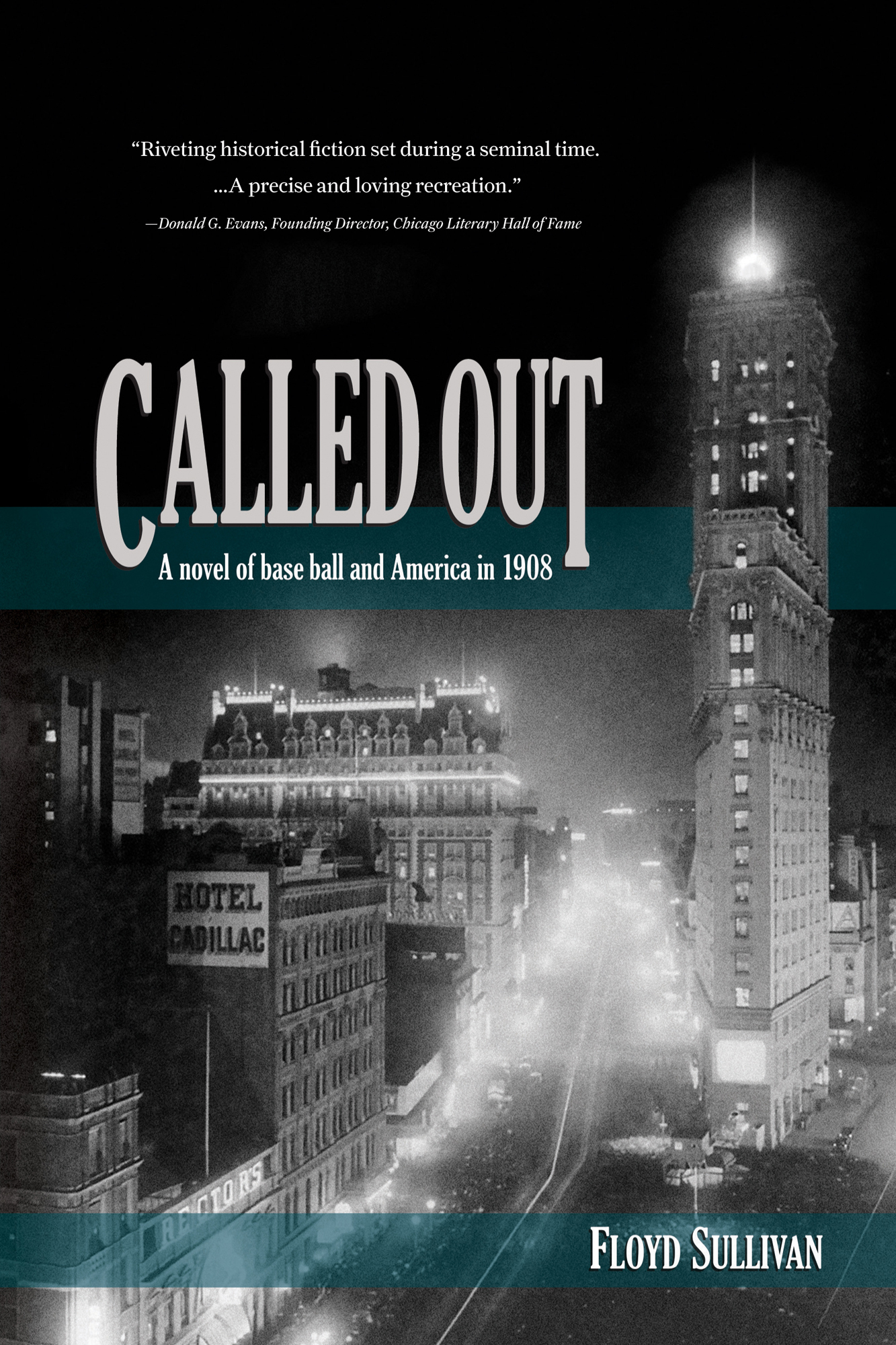 Called Out: A novel of base ball and America in 1908 by Floyd Sullivan ...