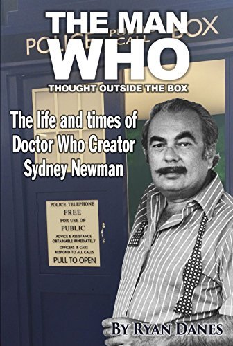The Man Who Thought Outside the Box: The Life and Times of Doctor Who ...