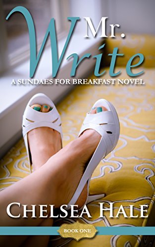 Mr. Write (Sundaes for Breakfast, #1) by Chelsea Hale | Goodreads
