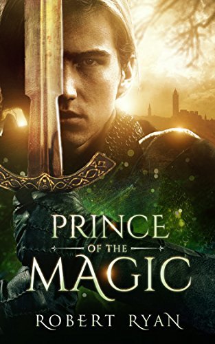 Prince of the Magic (The Son of Sorcery #1) by Robert Ryan | Goodreads