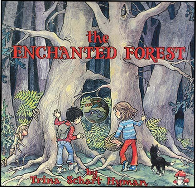 The Enchanted Forest by Trina Schart Hyman | Goodreads