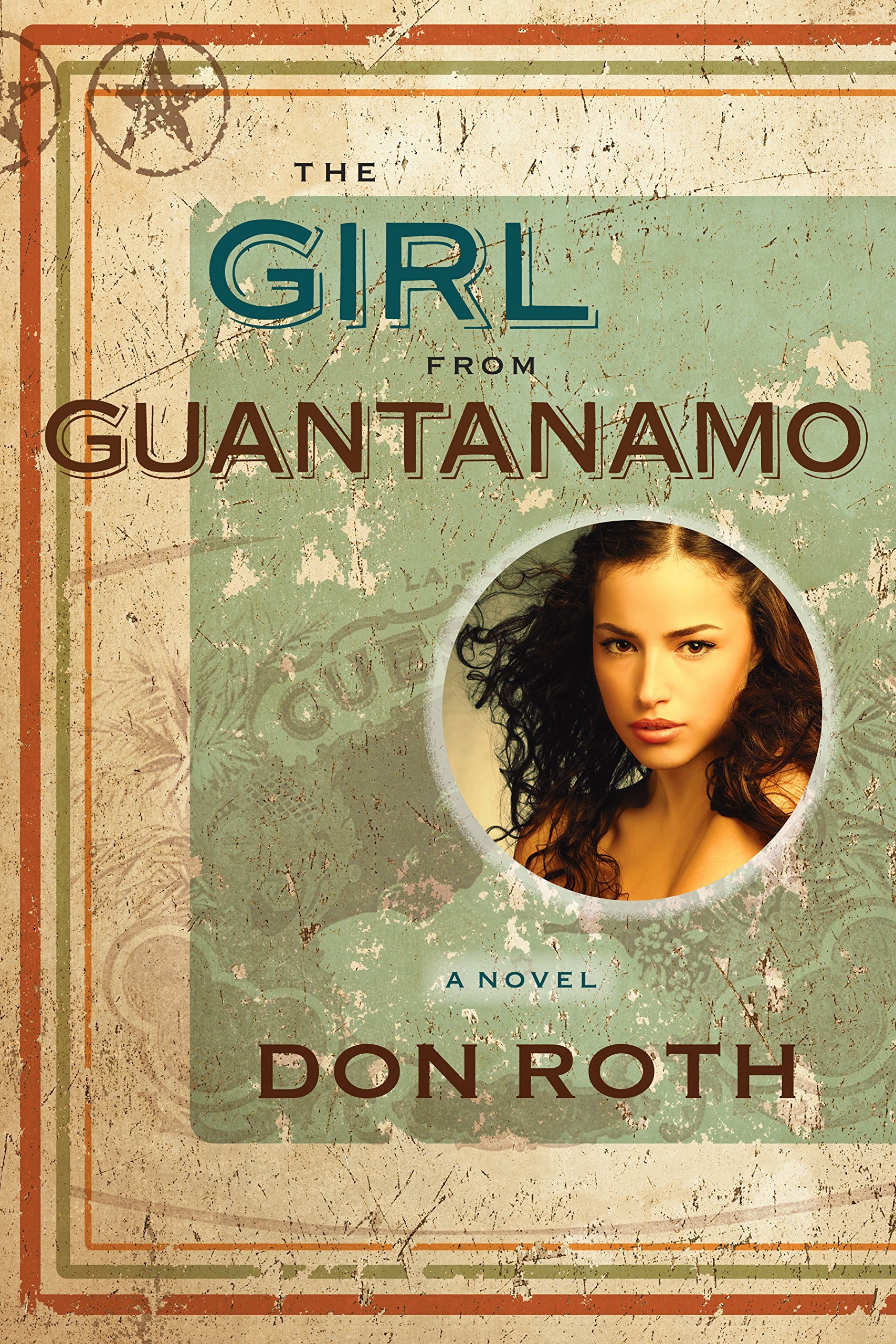The Girl from Guantanamo by Don Roth | Goodreads