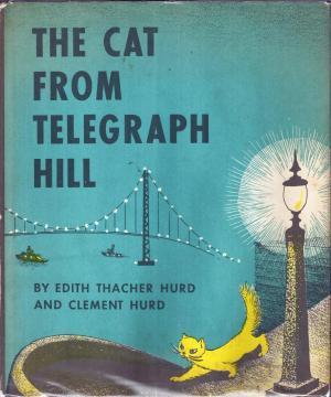 The Cat From Telegraph Hill by Edith Thacher Hurd | Goodreads