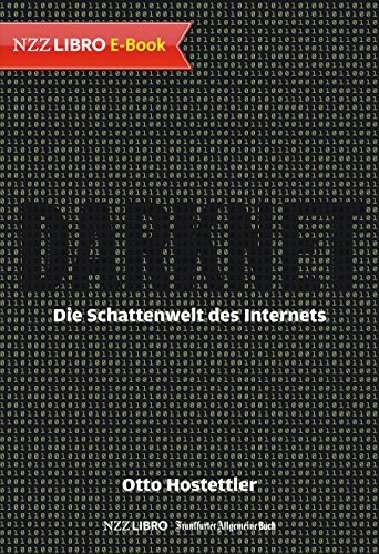 Darknet: Die Schattenwelt des Internets by Otto Hostettler | Goodreads