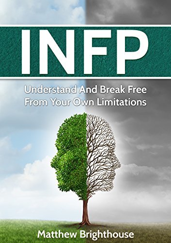 INFP: Understand And Break Free From Your Own Limitations: INFP ...