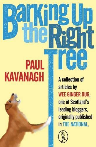 Barking Up the Right Tree (2015) by Paul Kavanagh | Goodreads