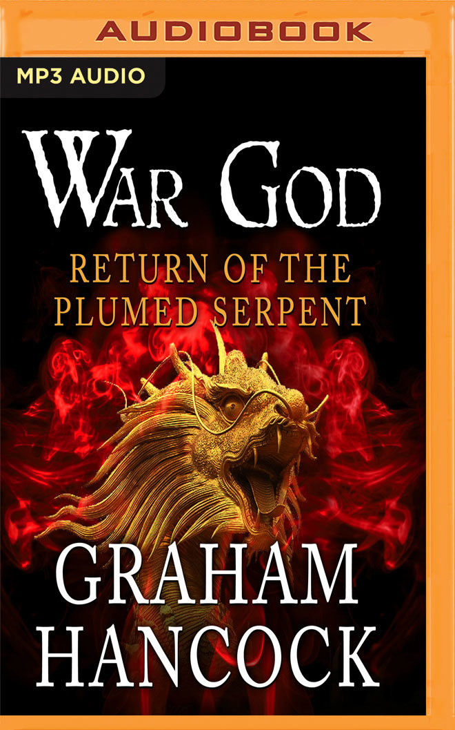 Return of the Plumed Serpent (War God, 2) by Graham Hancock | Goodreads