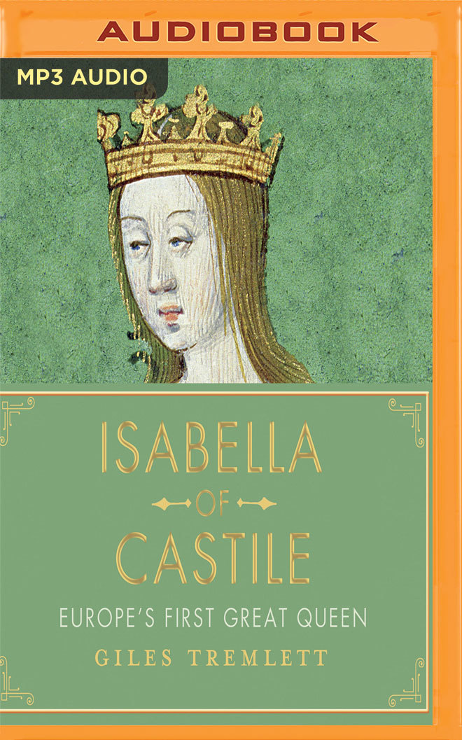 Isabella of Castile by Giles Tremlett | Goodreads