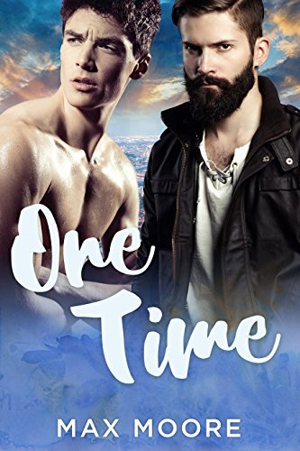 One Time by Max Moore | Goodreads
