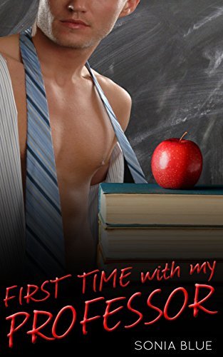 First Time with my Professor by Sonia Blue | Goodreads
