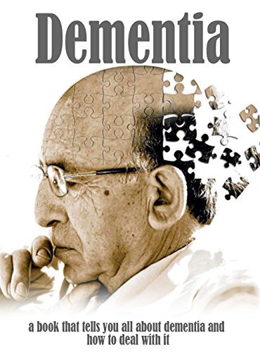 Dementia, a Book That Tells You All About Dementia And How To Deal With ...