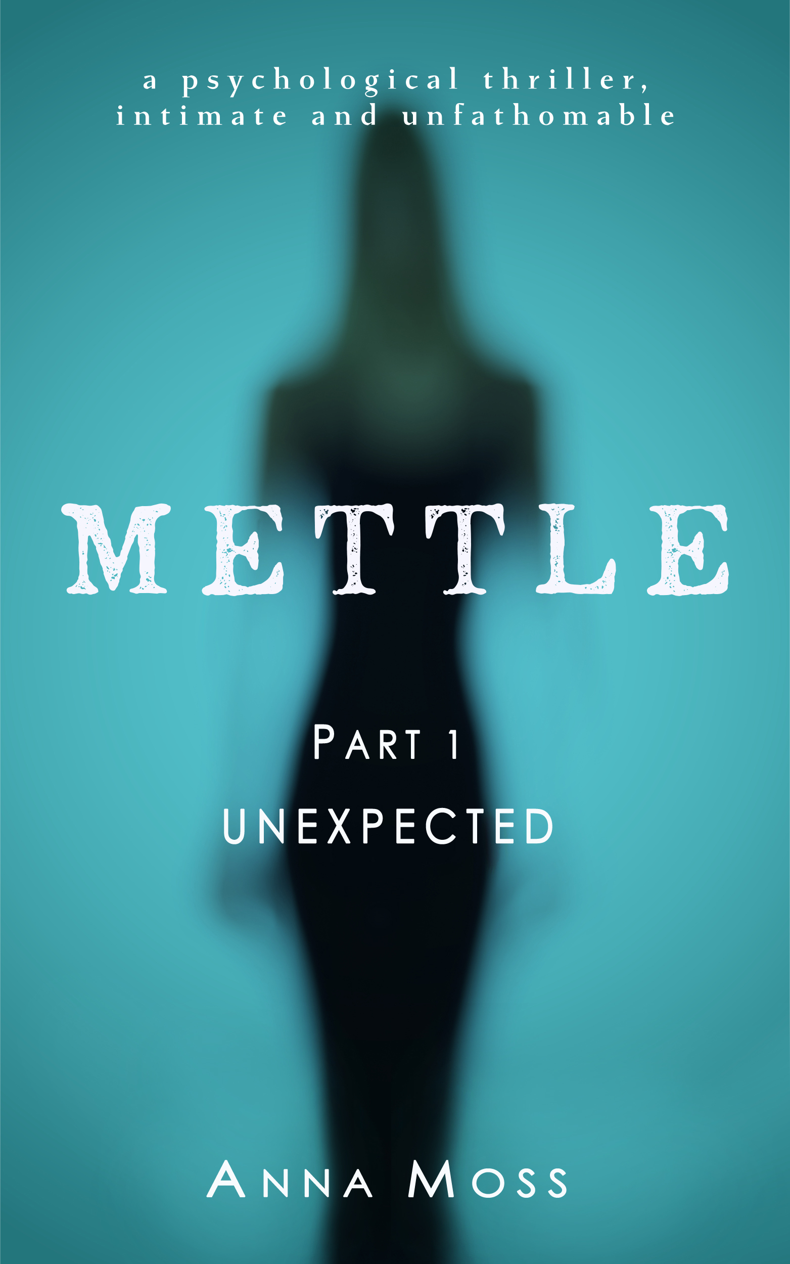Unexpected (METTLE #1) by Anna Moss | Goodreads
