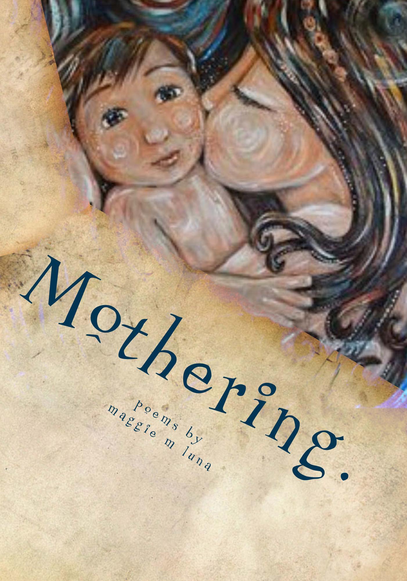 Mothering by Maggie M. Luna | Goodreads