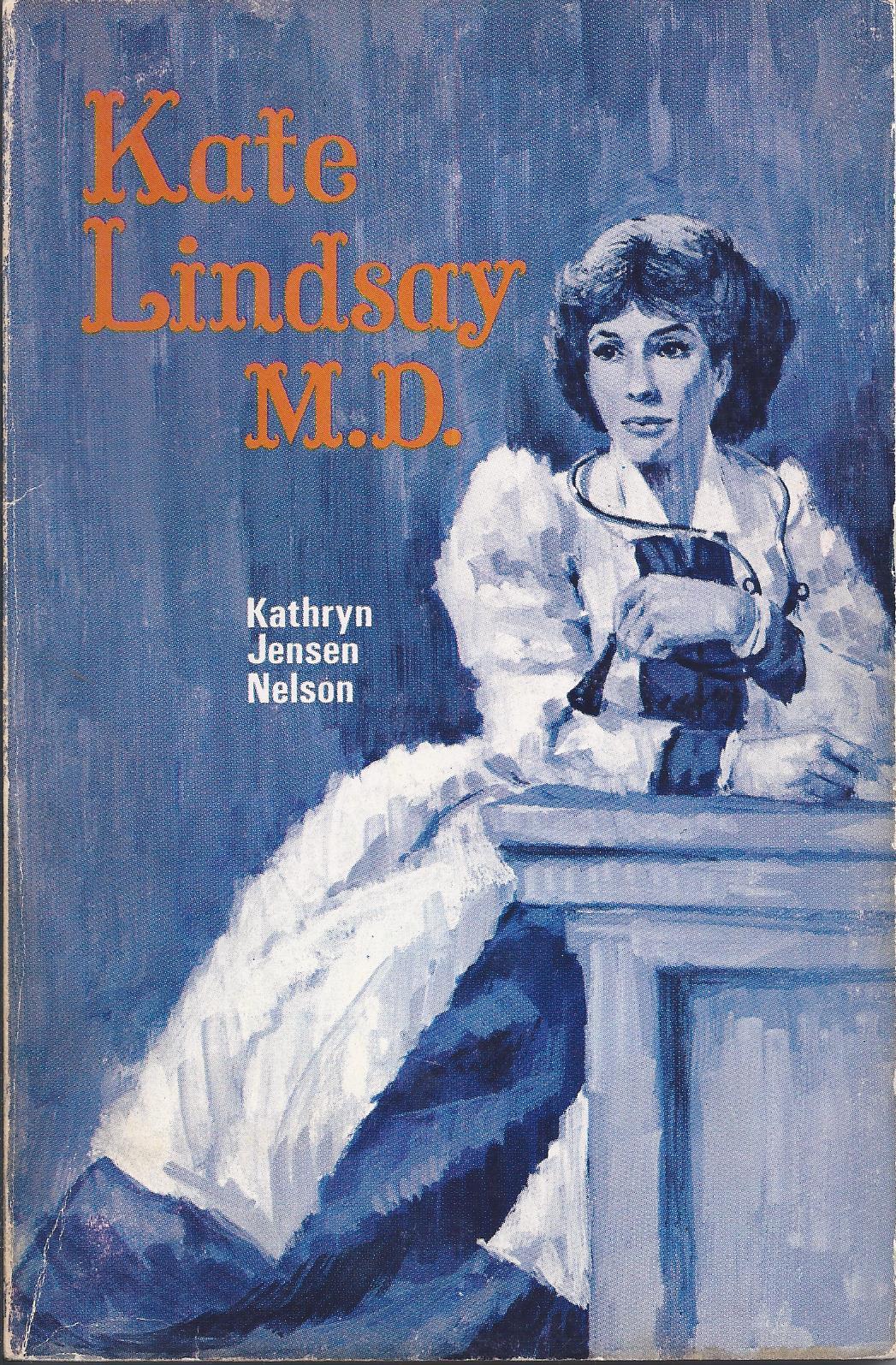 Kate Lindsay M.D. by Kathryn Jensen Nelson | Goodreads