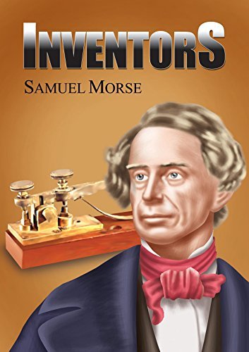 Inventors - Samuel Morse by Portrait Publishing | Goodreads