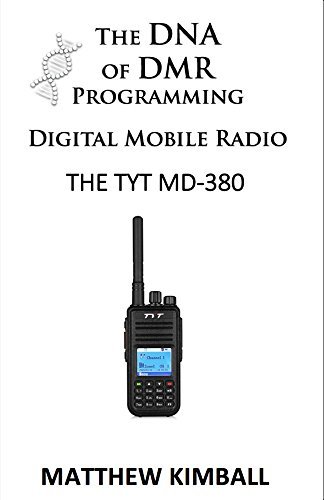 The DNA of Digital Mobile Radio Programming: The TYT MD-380 by Matthew ...