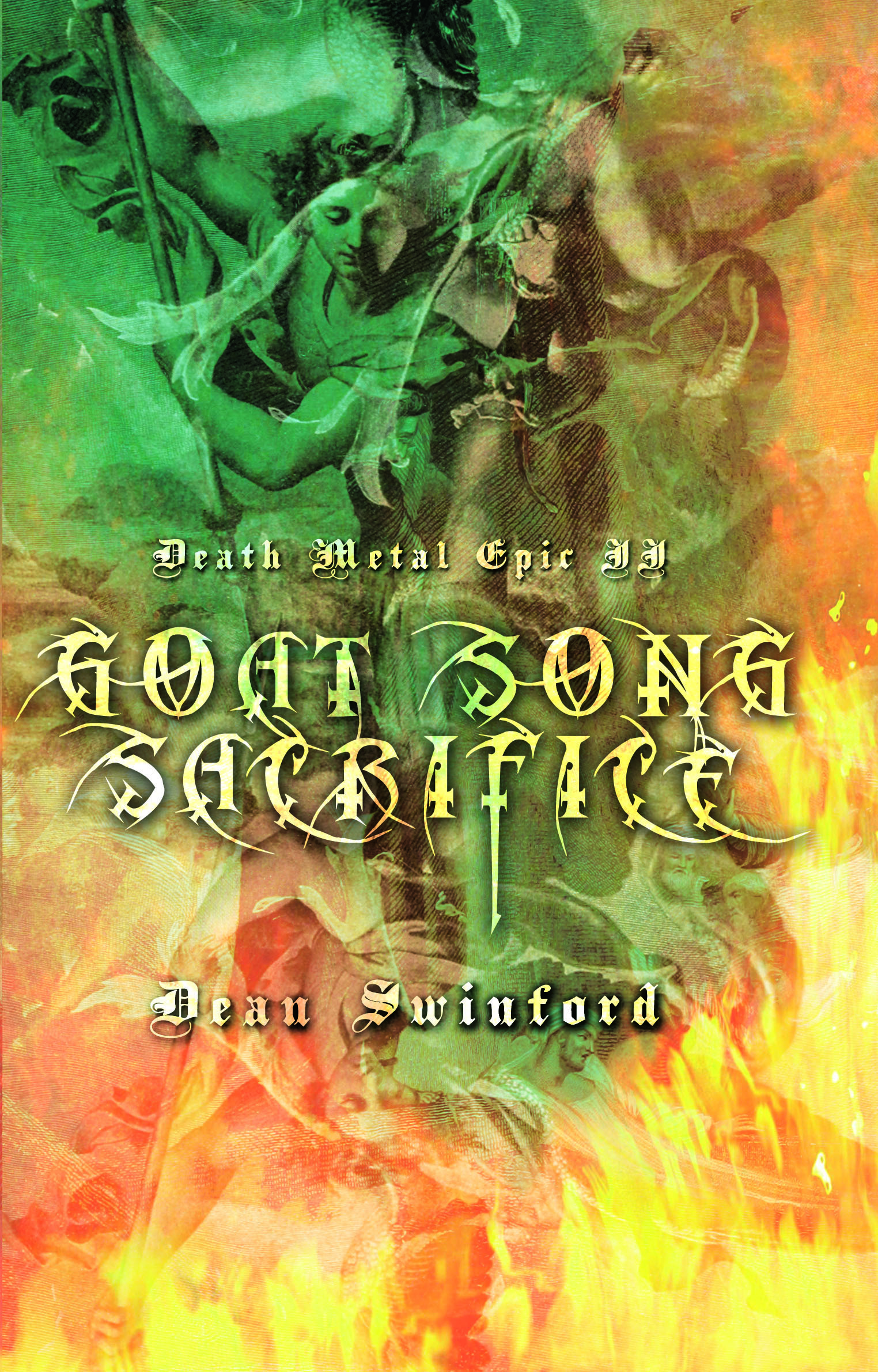Death Metal Epic (Book Two: Goat Song Sacrifice) by Dean Swinford ...