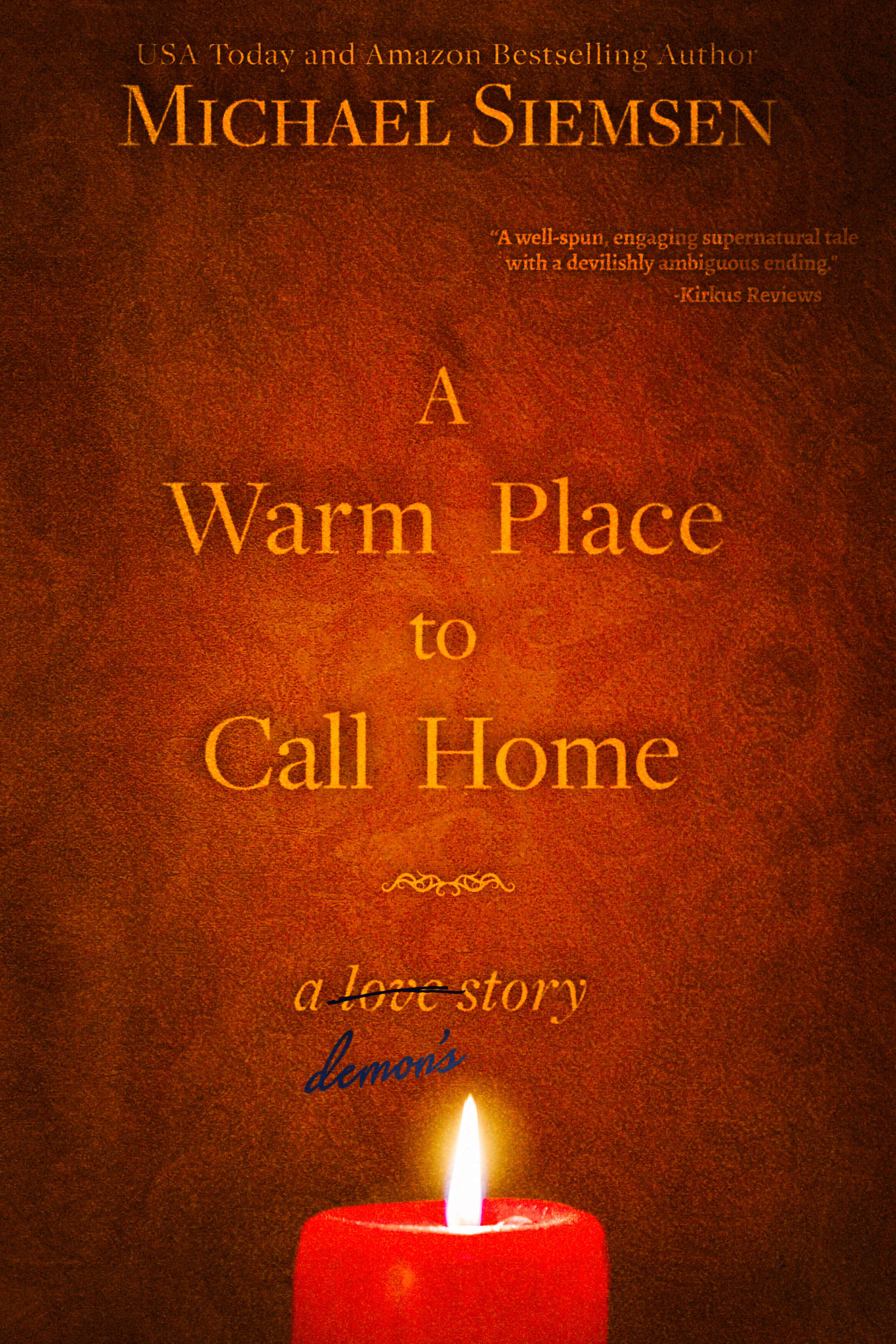 A Warm Place to Call Home (a demon's story) by Michael Siemsen | Goodreads