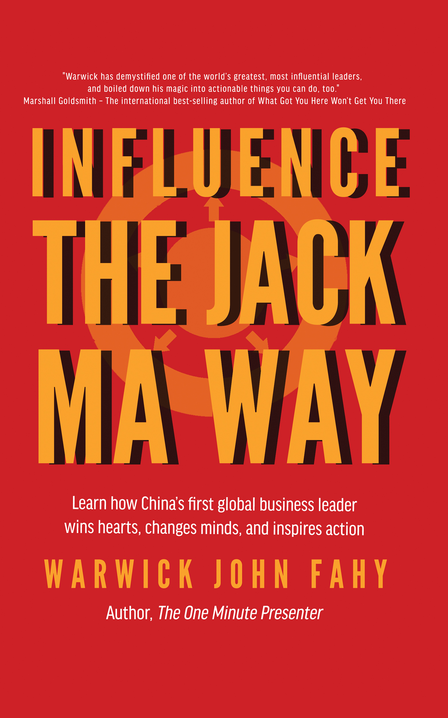Influence: The Jack Ma Way by Warwick John Fahy | Goodreads