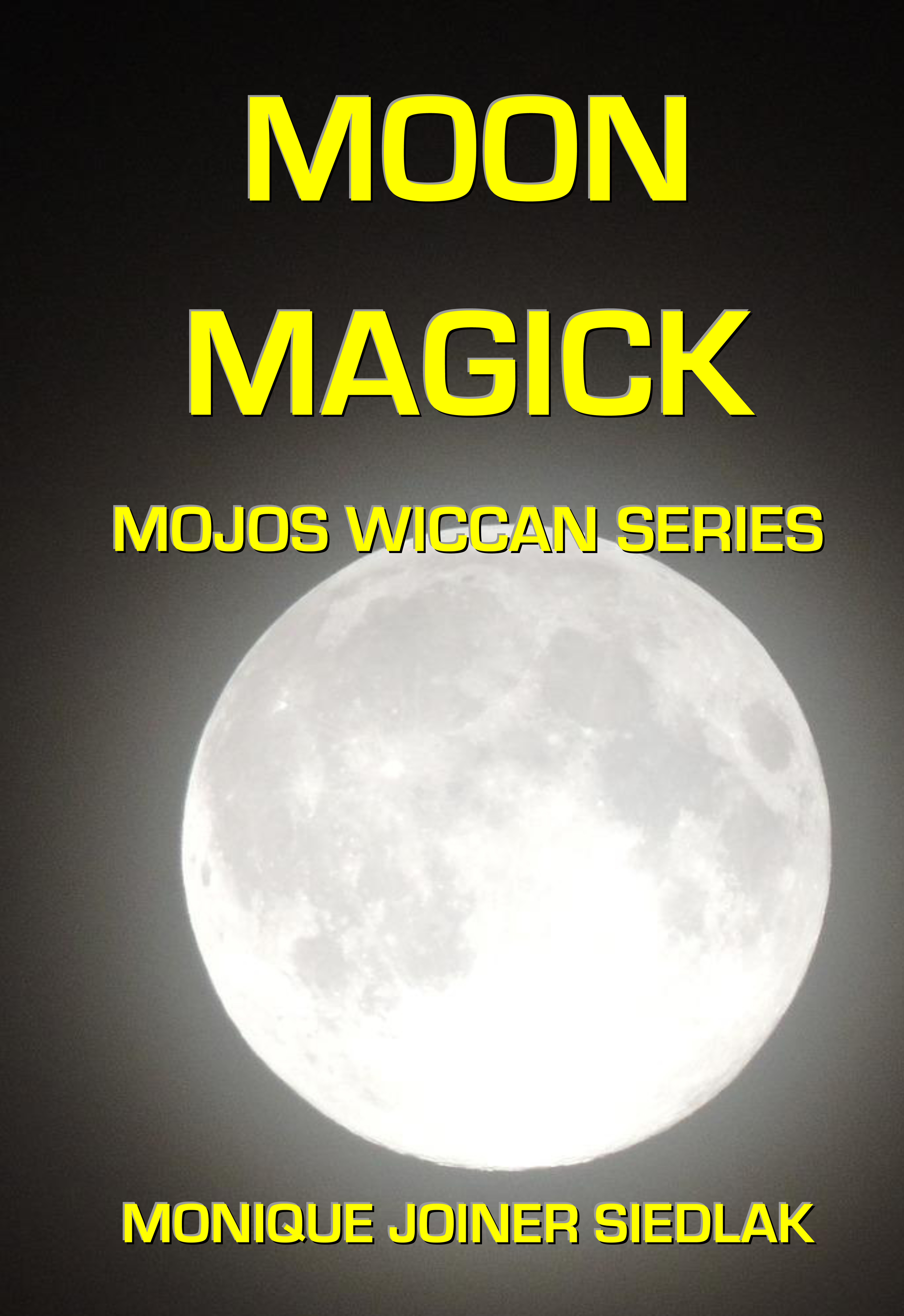 Moon Magick by Monique Joiner Siedlak | Goodreads
