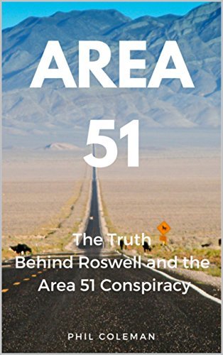 Area 51: The Truth Behind Roswell and the Area 51 Conspiracy by Phil ...