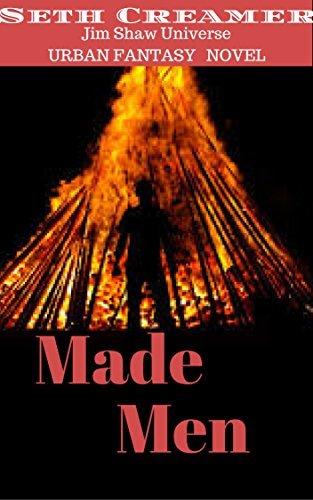 Made Men (Jim Shaw Universe #1) by Seth Creamer | Goodreads