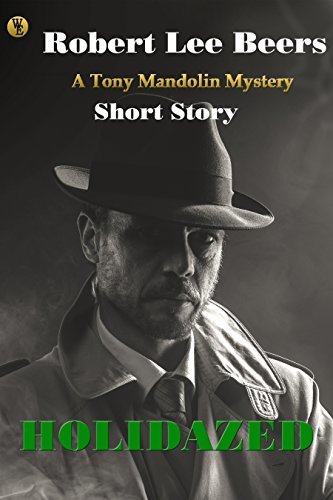 Holidazed by Robert Lee Beers | Goodreads