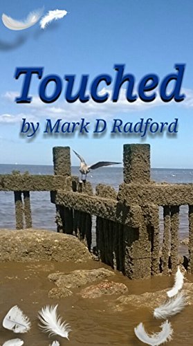 Touched by Mark D. Radford | Goodreads