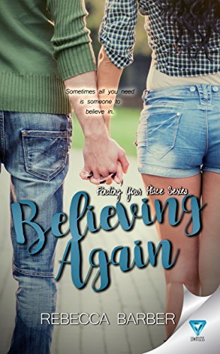 Believing Again (Finding Your Place #3) by Rebecca Barber | Goodreads