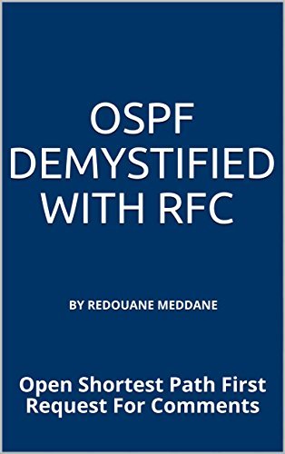 OSPF Demystified With RFC : RFC Request For Comments Translated Into Practice OSPF Routing ...
