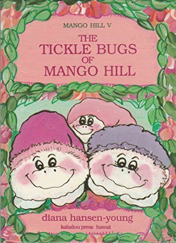 The Tickle Bugs of Mango Hill (Mango Hill #5) by Diana Hansen-Young ...