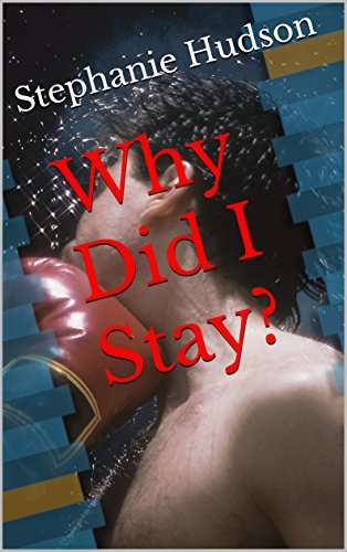 Why Did I Stay? by Stephanie Hudson | Goodreads