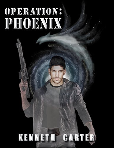 Operation: Phoenix by Kenneth Carter | Goodreads