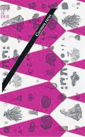 Cuentos raros by Enzo Maqueira | Goodreads