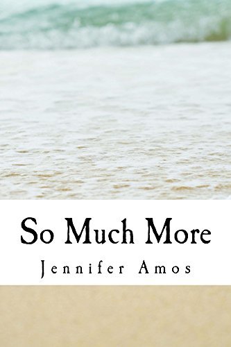 So Much More (After The Fire Book 1) by Jennifer Amos | Goodreads