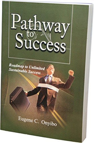 Pathway to Success: Roadmap to Unlimited Sustainable Success by Eugene ...