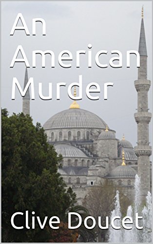 An American Murder (Orion Smith Series) by Clive Doucet | Goodreads