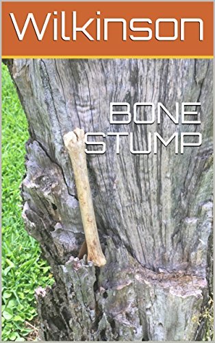 BONE STUMP by Wilkinson | Goodreads