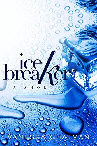 Icebreaker: a short story by Vanessa Chatman | Goodreads